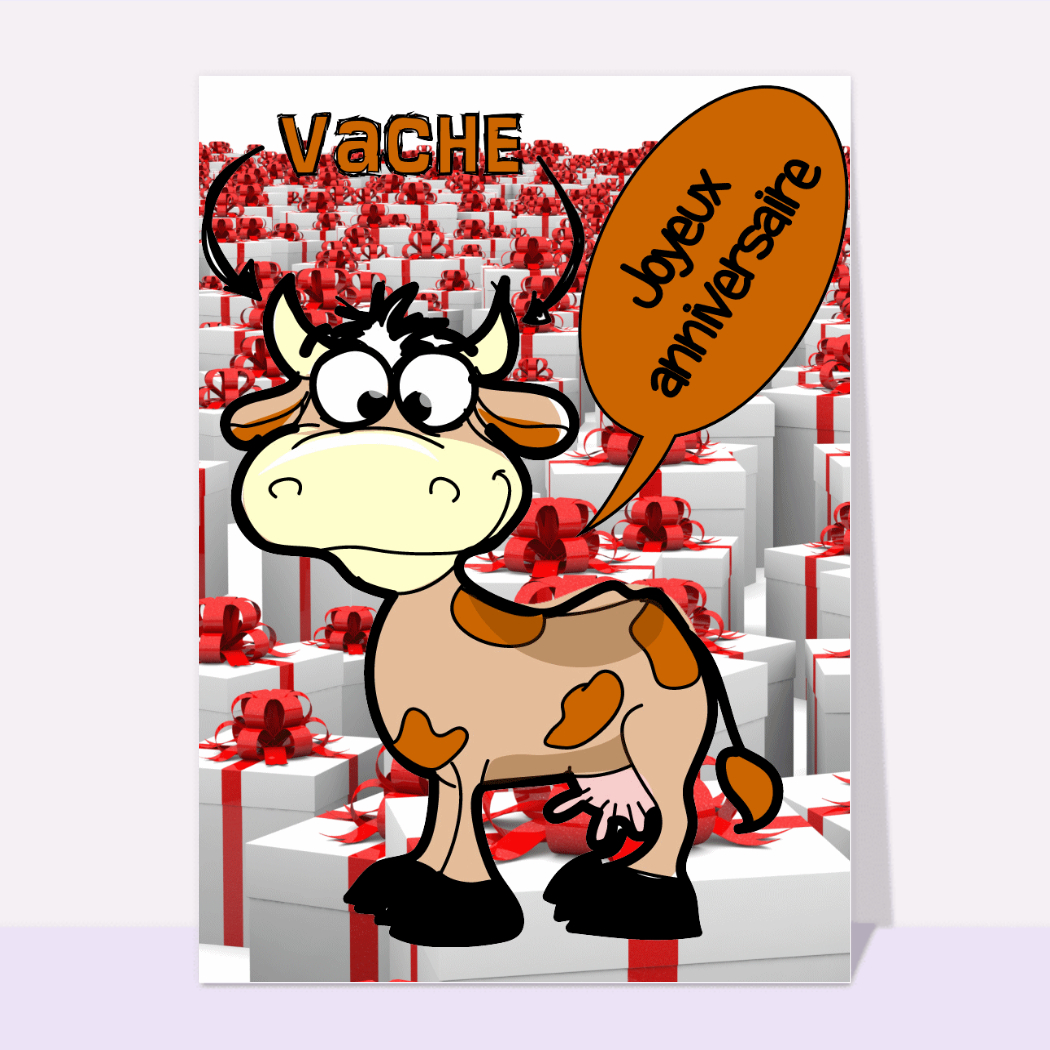 Vache humoristique pour un anniversaire - envoi rapide