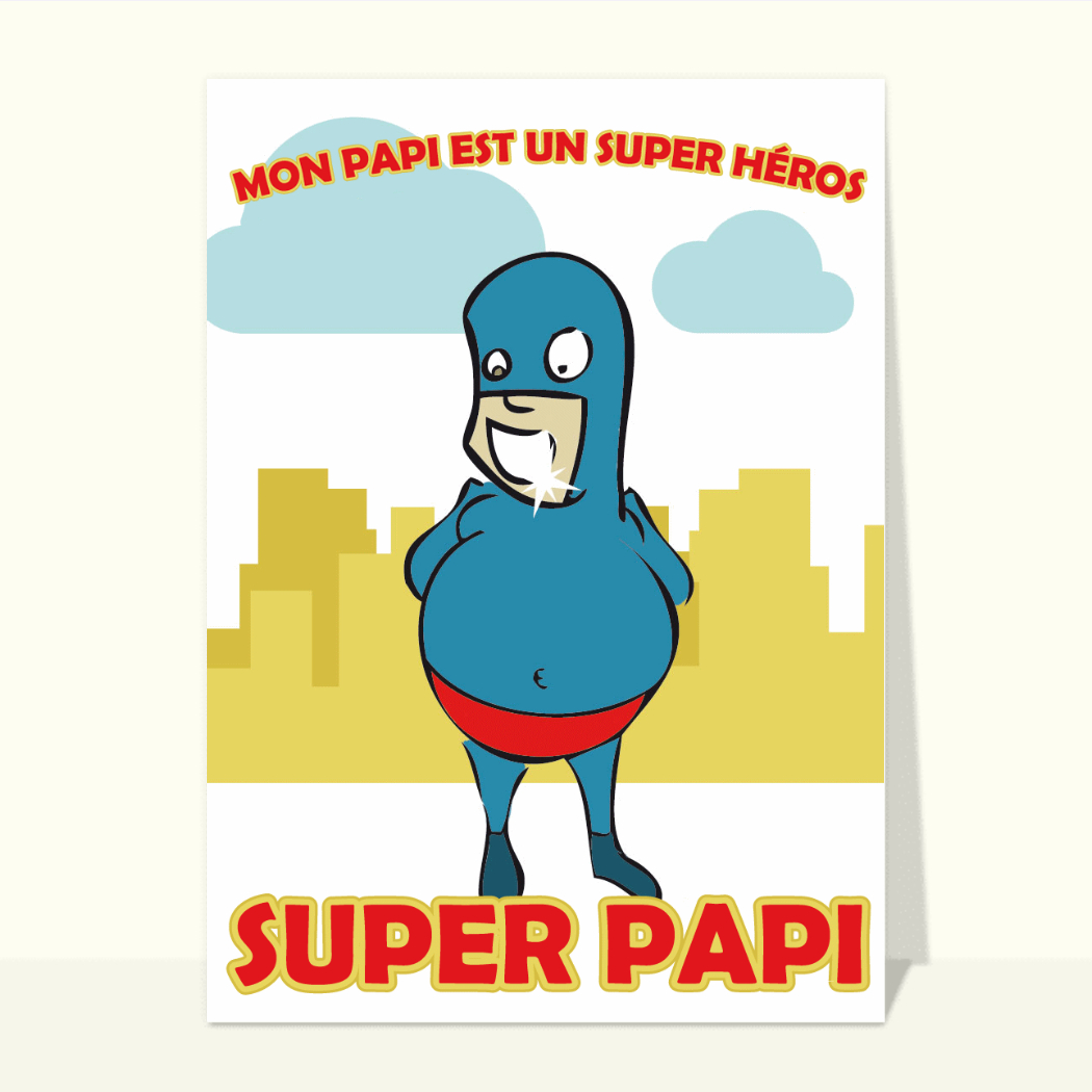 Mon Papi, le super-héros humoristique - envoi rapide