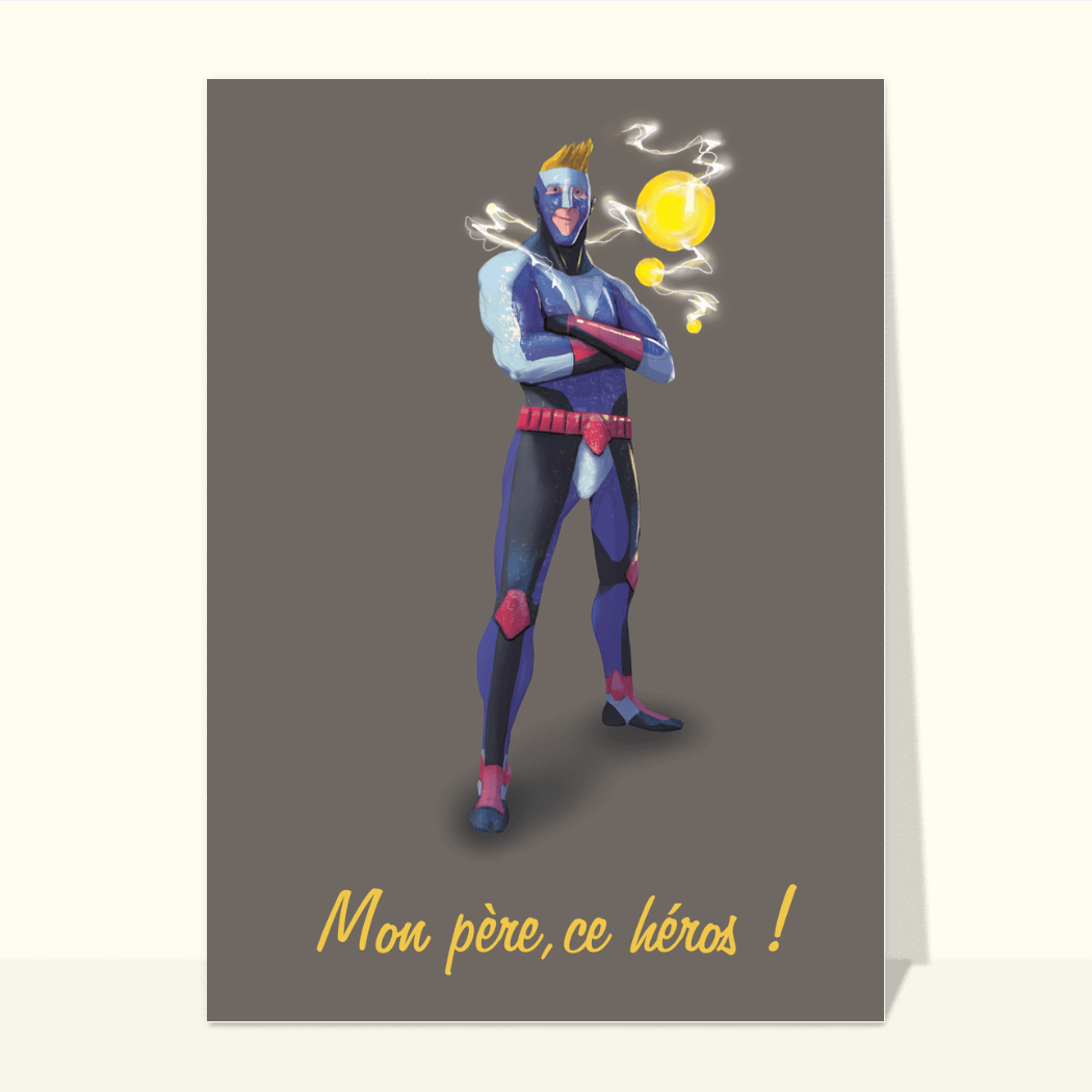 Mon père, le super héros du quotidien - Carte de fête des pères